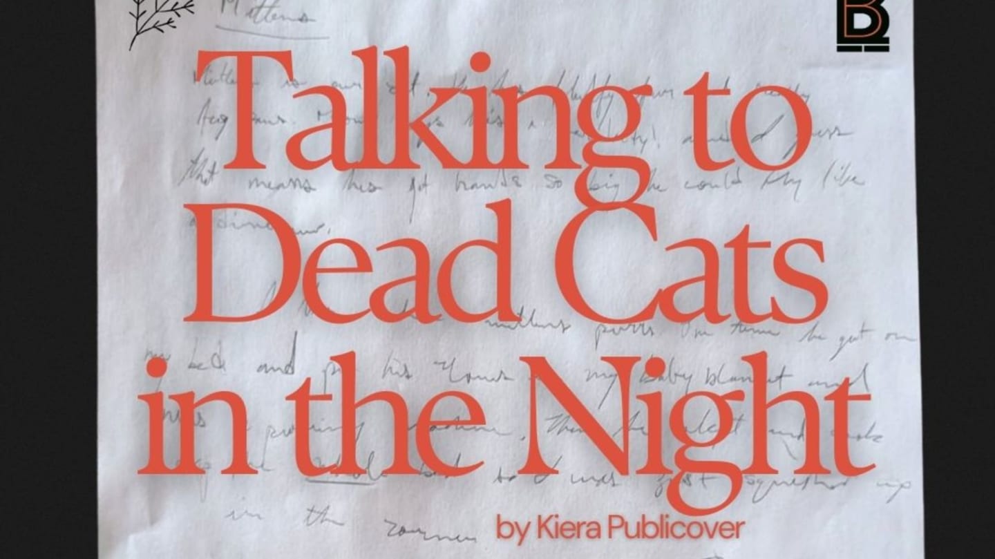 Talking to Dead Cats in the Night