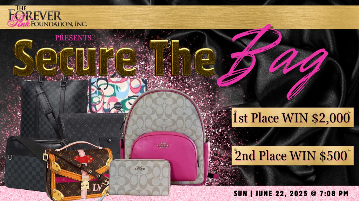 Forever Pink Foundation Presents Secure the Bag 2025