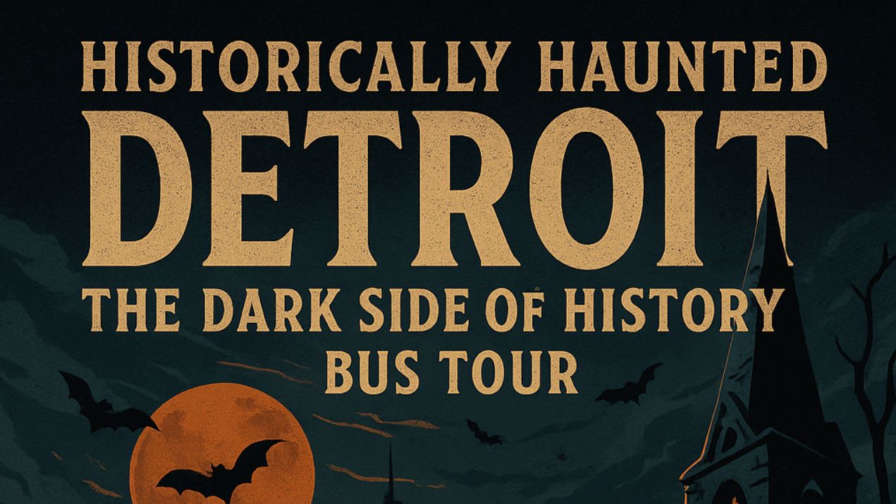 Historically Haunted Detroit: The Dark Side of History Bus Tour