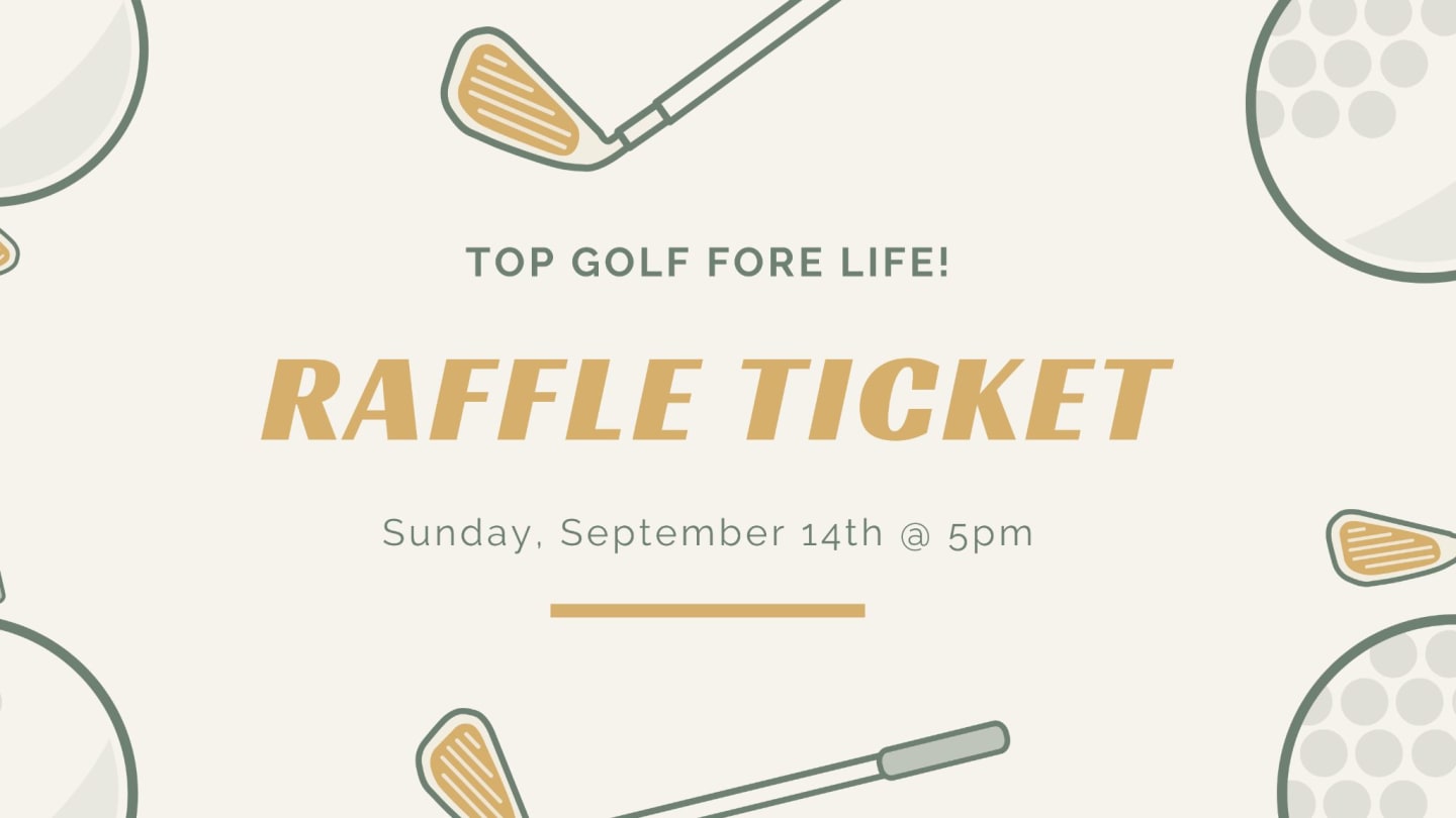 Top Golf Fore Life 2025 Raffle/Hole-in-One Tickets