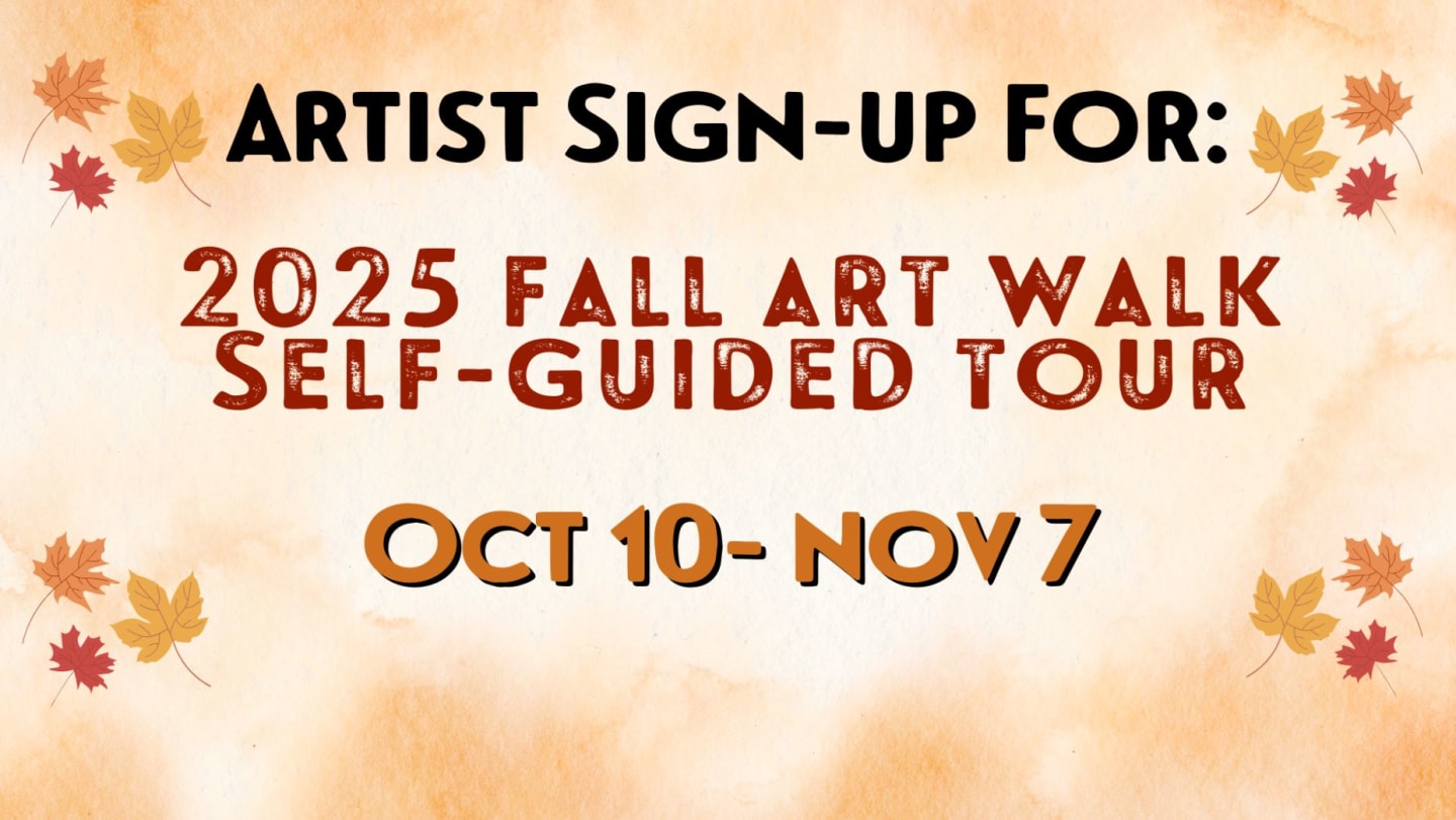 Artist Sign-Up: 2025 Fall Art Walk Self-Guided Tour