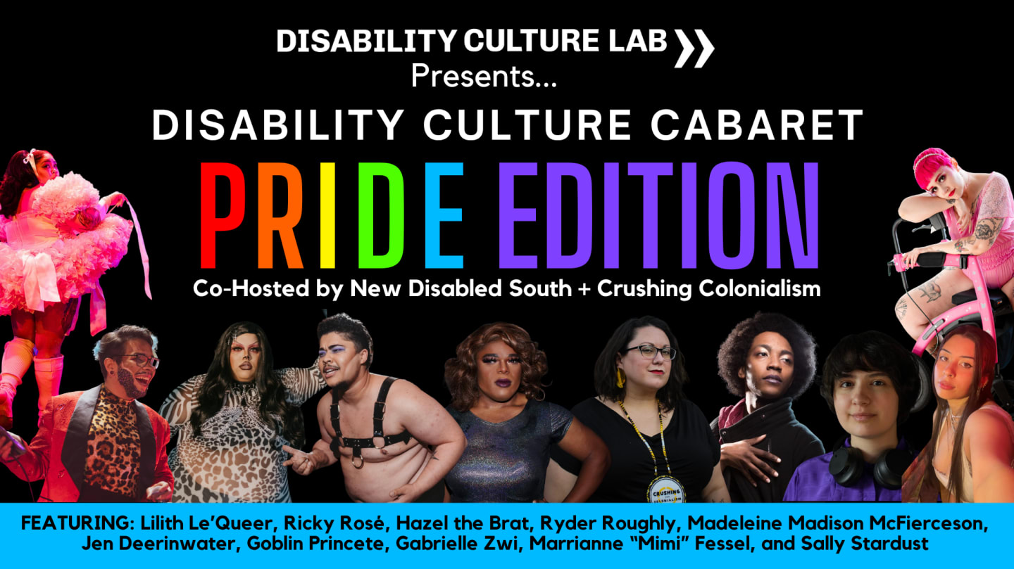 Disability Culture Lab Presents... Disability Culture Cabaret: Pride ...
