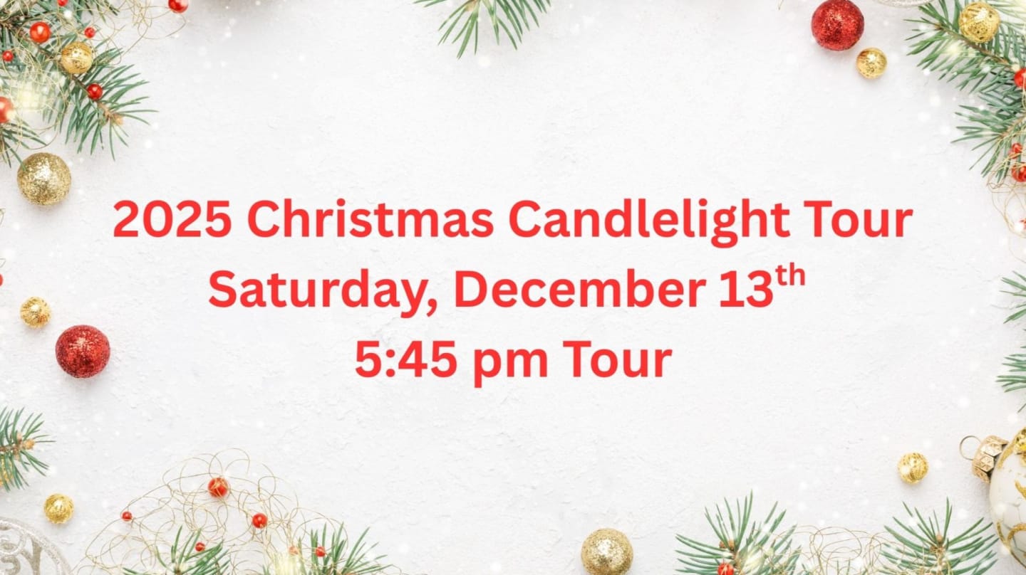Dec. 13th 5:45pm Christmas Candlelight Tour