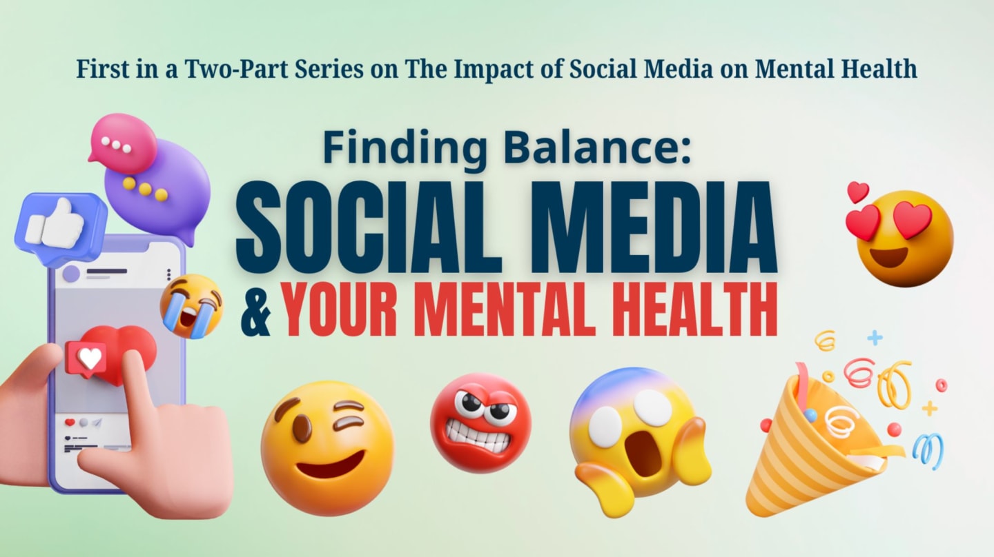 Finding Balance: Social Media & Your Mental Health
