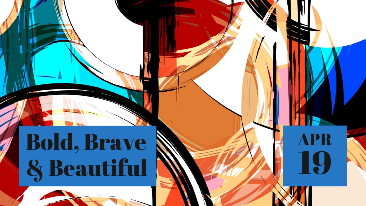 Bold, Brave & Beautiful