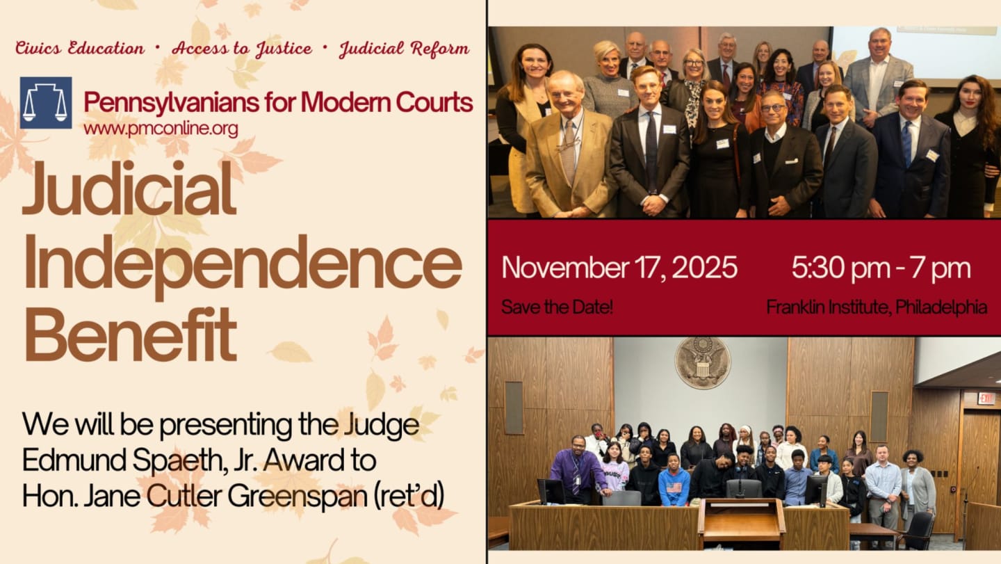 Pennsylvanians for Modern Courts Judicial Independence Benefit 2025