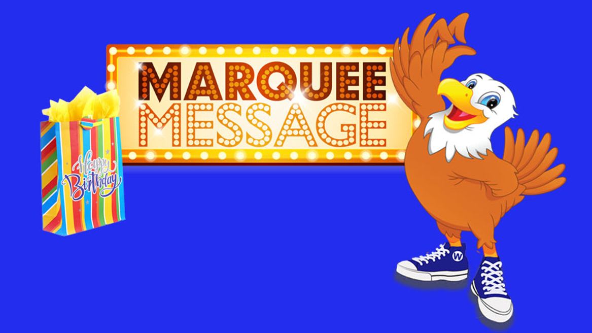 25-26 Birthday Grams and Marquee Messages
