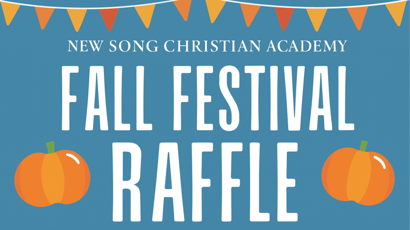 New Song Christian Academy Fall Festival Raffle