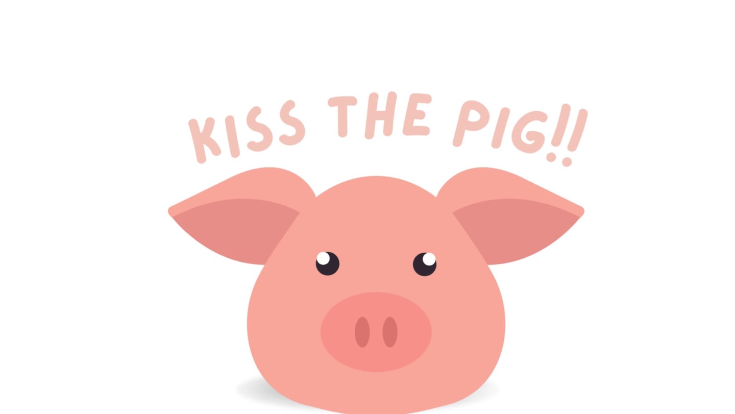 KISS THE PIG