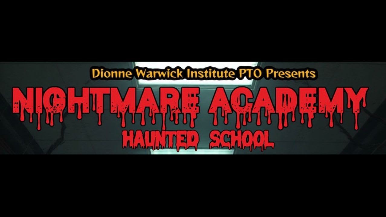 10/30/25 - Dionne Warwick Institute PTO Presents Nightmare Academy ...
