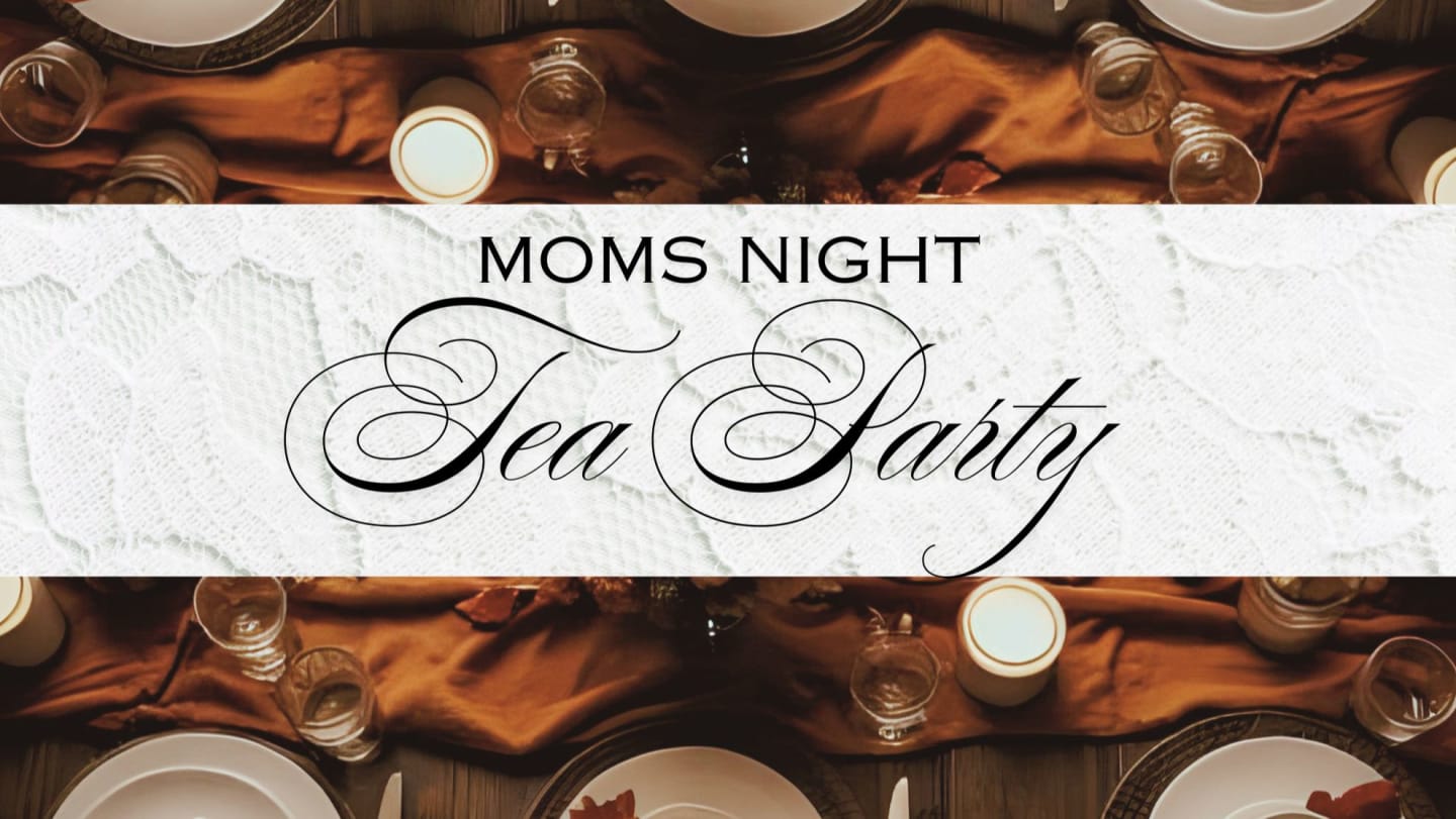 Moms Night Tea Party