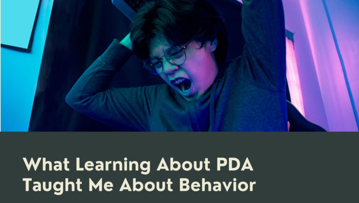 What Learning About PDA Taught Me About Behavior
