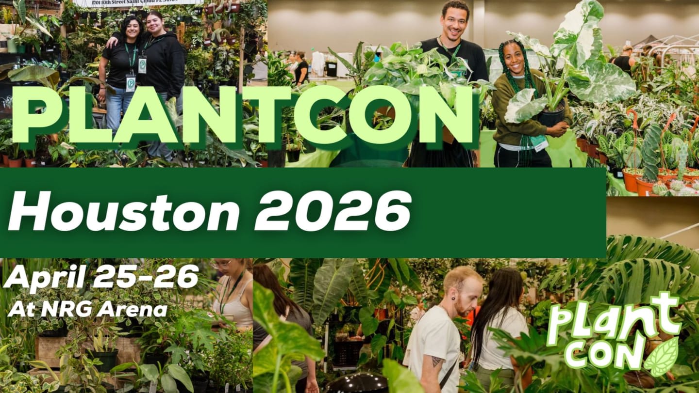 PlantCon Houston 2026- Friends and Family