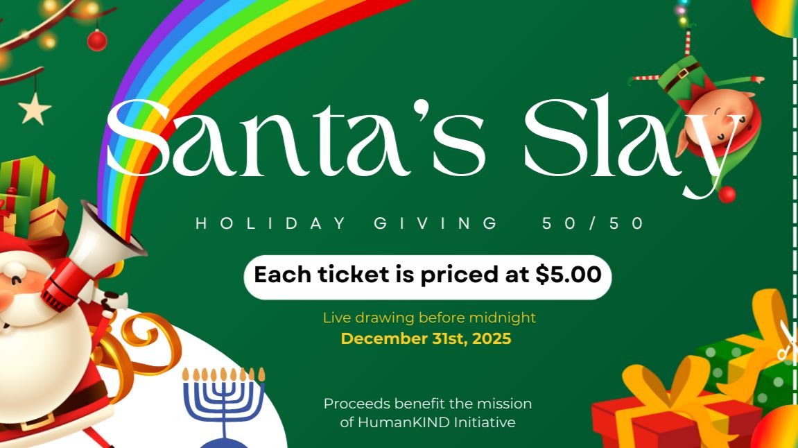 Santa's Slay Holiday Giving 50/50