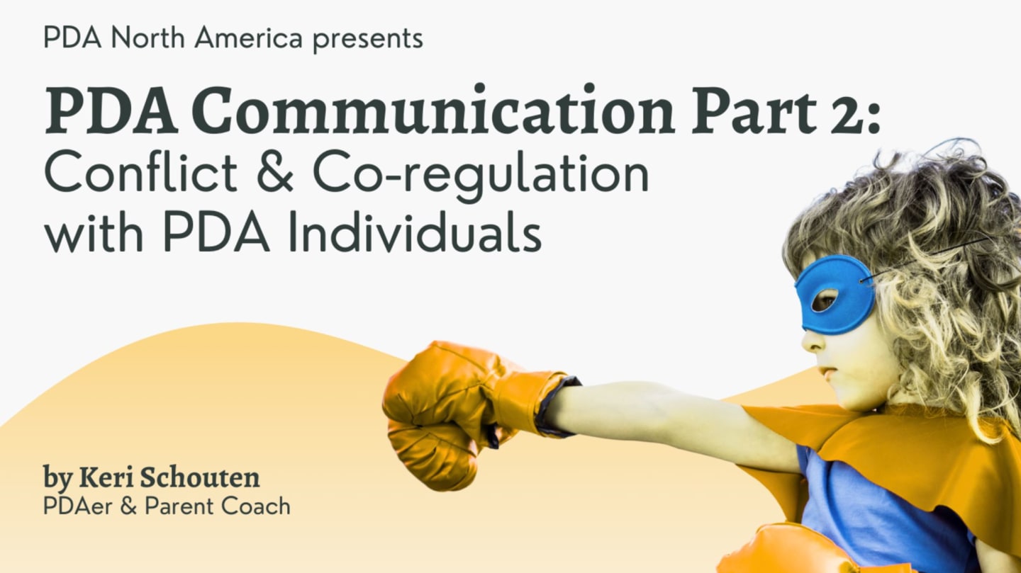 PDA Communication Part 2: Co-Regulatory Conflict with PDA Individuals