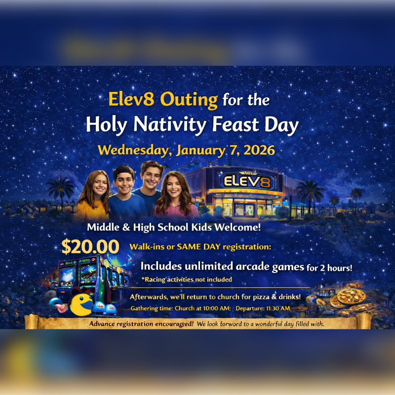 Elev8 Middle and High School Outing for The Holy Nativity Feast