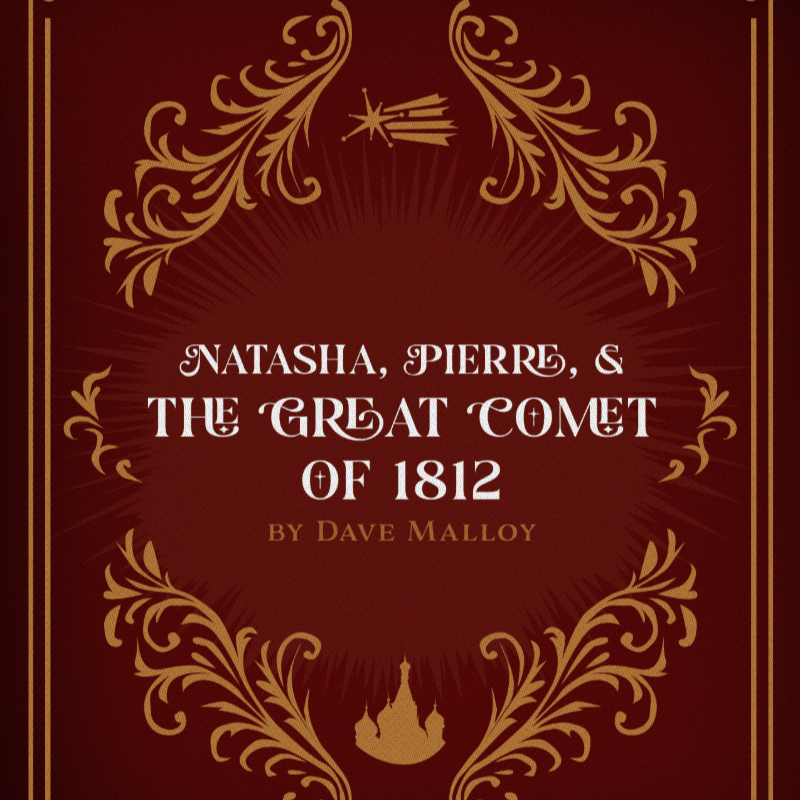 CHS Natasha, Pierre, and the Great Comet of 1812