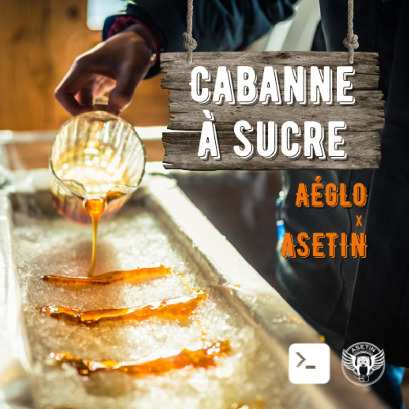 AEGLO X ASETIN - Cabane à sucre