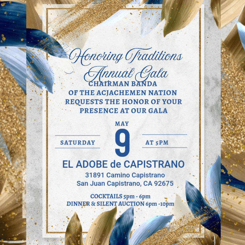 Juaneño Band of Mission Indians Acjachemen Nation Gala “ Honoring ...
