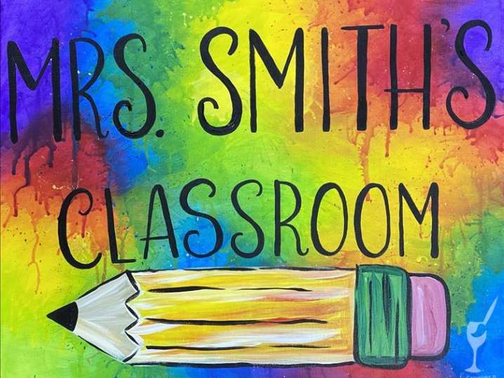 Paint and Sip - Colorful Classroom Sign - Pearland | Classpop!