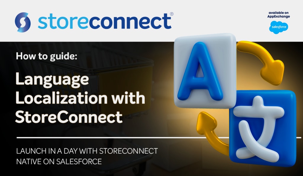 Language Localization with StoreConnect: A Guide to Creating Multilingual Storefronts