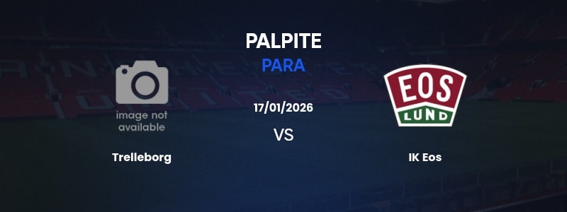Palpite IA: Trelleborg x IK Eos - 17/01 - Superettan