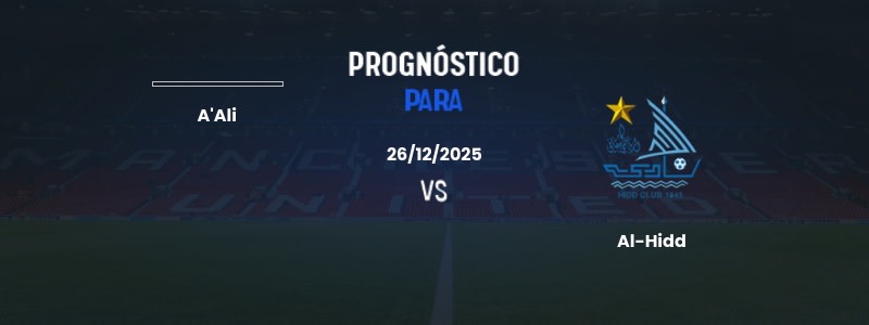 Prognóstico IA: A'Ali vs Al-Hidd - 26/12 - Liga do Bahrein