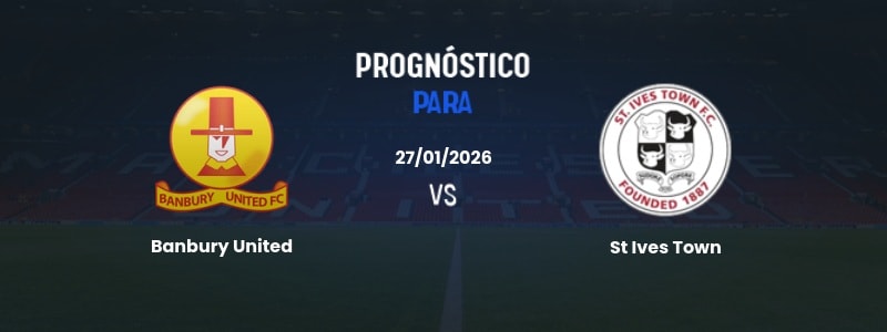 Prognóstico IA: Banbury United vs St Ives Town - 27/01 - Southern ...