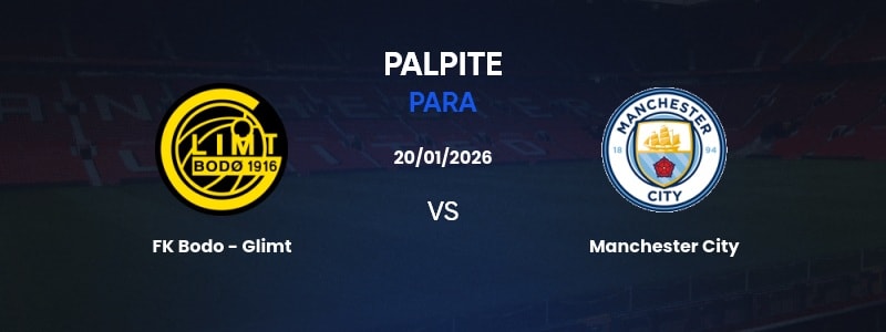 Palpite IA: FK Bodo - Glimt x Manchester City - 20/01 - Liga dos Campeões