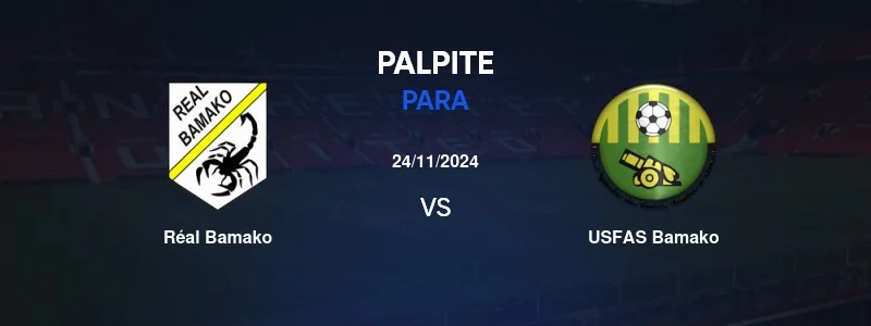Palpite: Réal Bamako x USFAS Bamako - 24/11 - Campeonato do Mali Palpite: Réal Bamako x USFAS Bamako - 24/11 - Campeonato do Mali