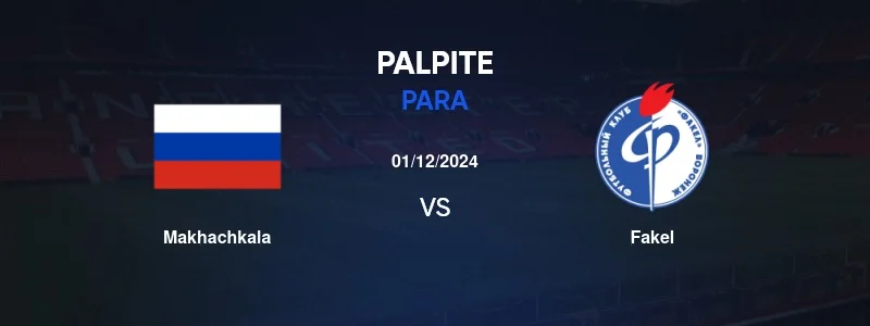 Palpite: Makhachkala x Fakel - 01/12 - Campeonato Russo