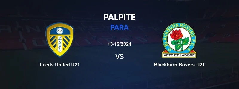 Palpite: Leeds United U21 x Blackburn Rovers U21 - 13/12 - Premier League 2 Division One (Sub23)