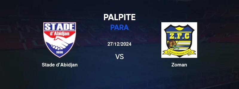 Palpite: Stade d'Abidjan x Zoman - 27/12 - Campeonato Marfinense