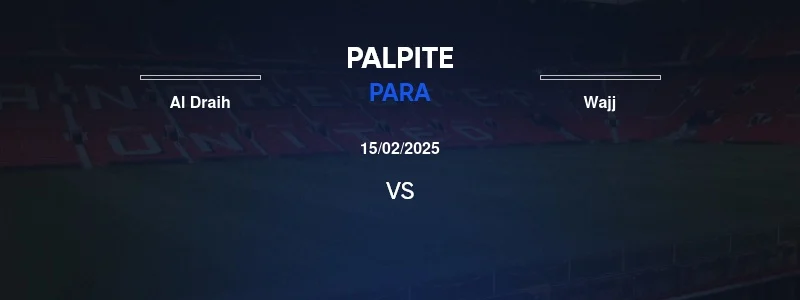 Palpite IA: Al Draih x Wajj - 15/02 - 2ª Divisão da Arábia Saudita