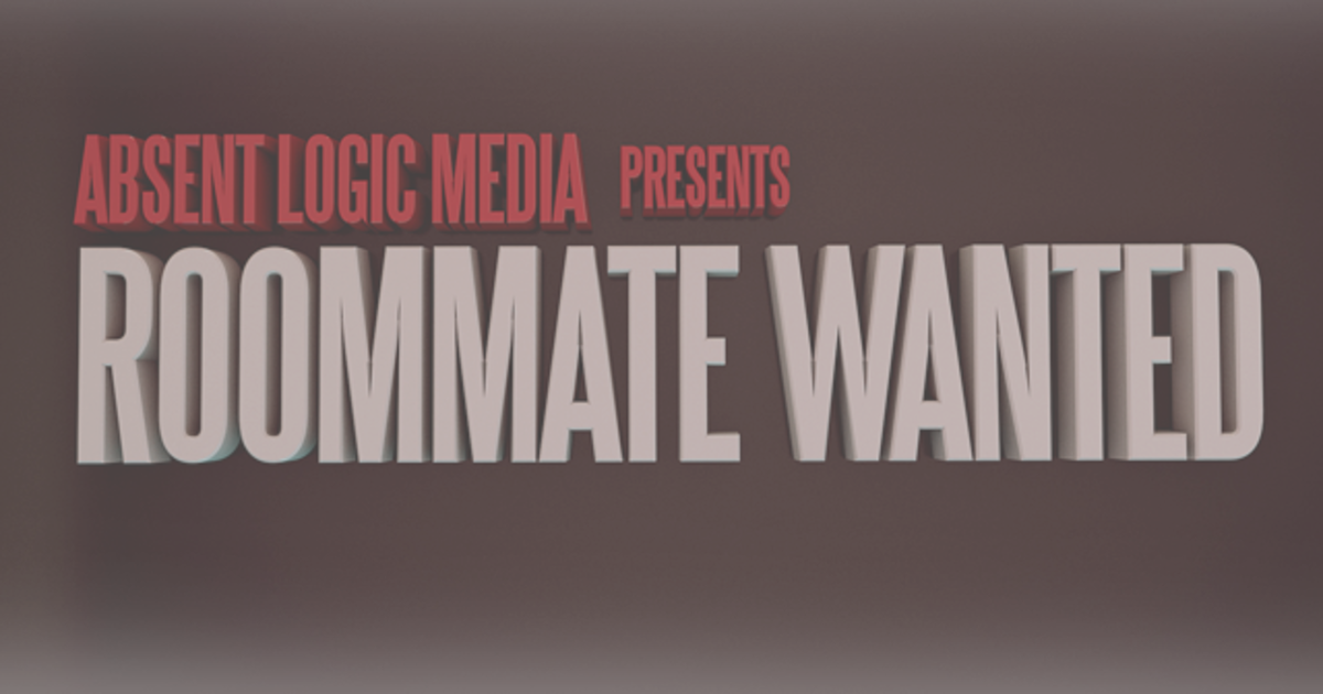 Roommate Wanted - An Independent Short Film | Indiegogo