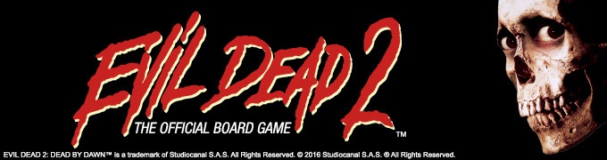 Evil Dead 2: The Official Board Game | Indiegogo
