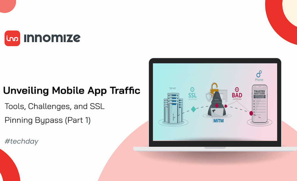 Unveiling Mobile App Traffic: Tools, Challenges, and SSL Pinning Bypass ...