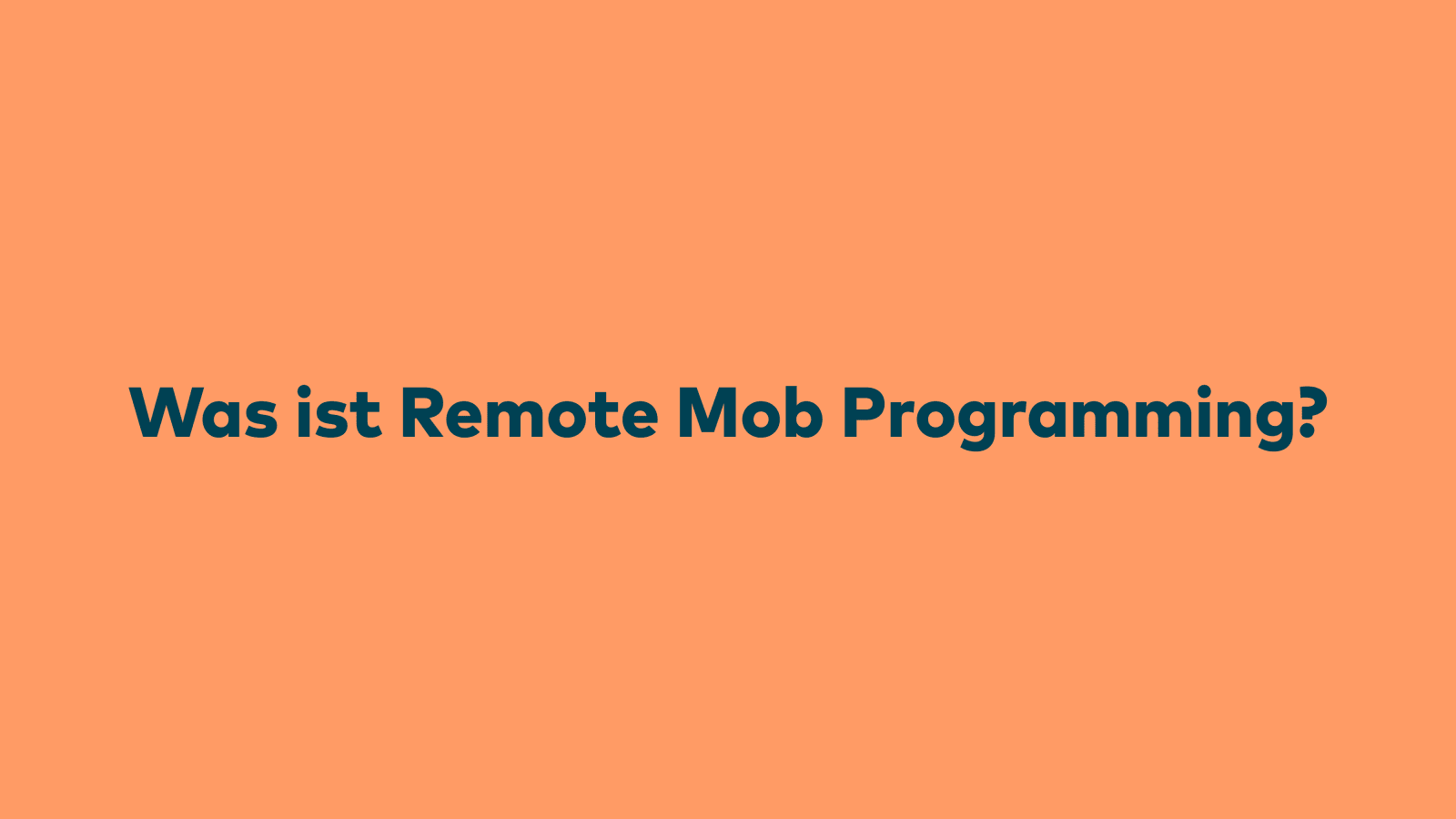 Remote Mob Programming - Die besondere Art des Teamworks – INNOQ