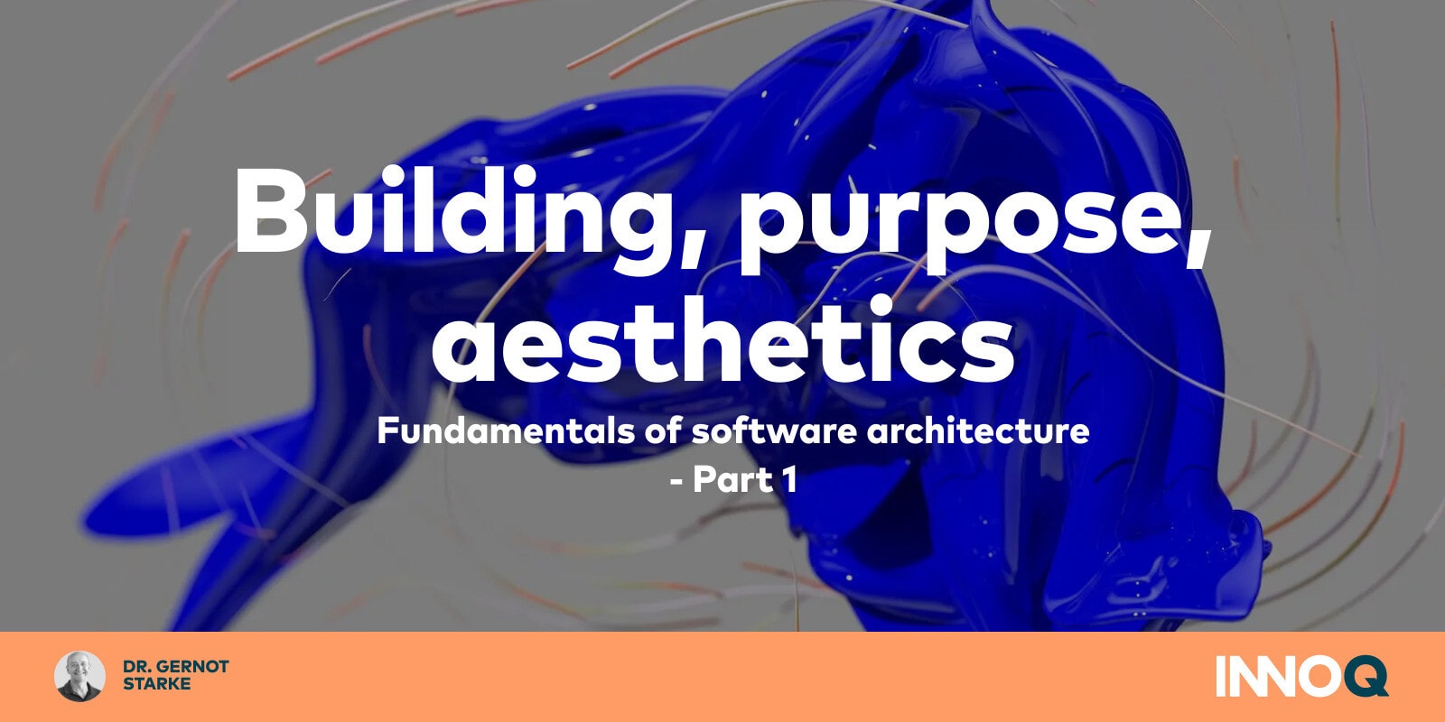Building, purpose, aesthetics — Fundamentals of software architecture ...
