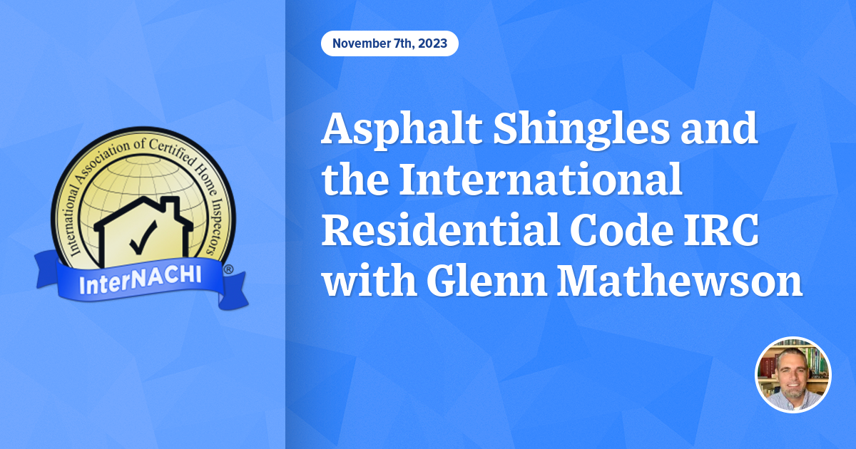 Asphalt Shingles and the International Residential Code IRC with Glenn ...