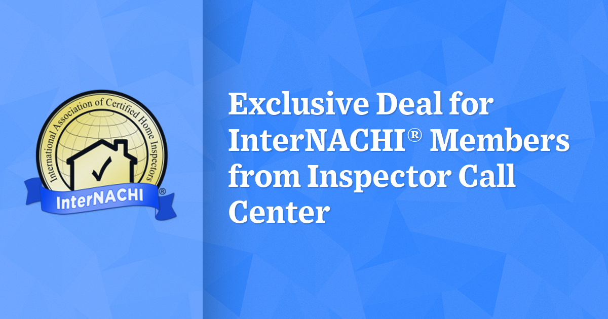 Exclusive Deal for InterNACHI® Members from Inspector Call Center