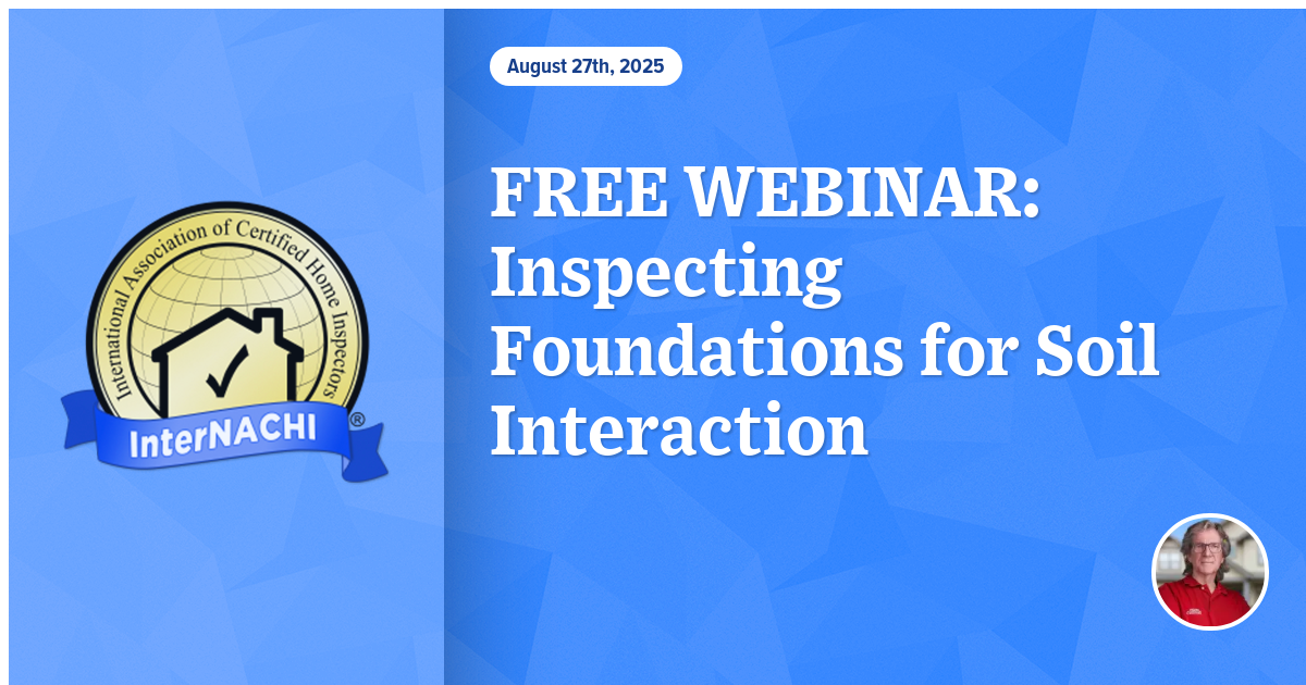 FREE WEBINAR: Inspecting Foundations for Soil Interaction - Free Home ...