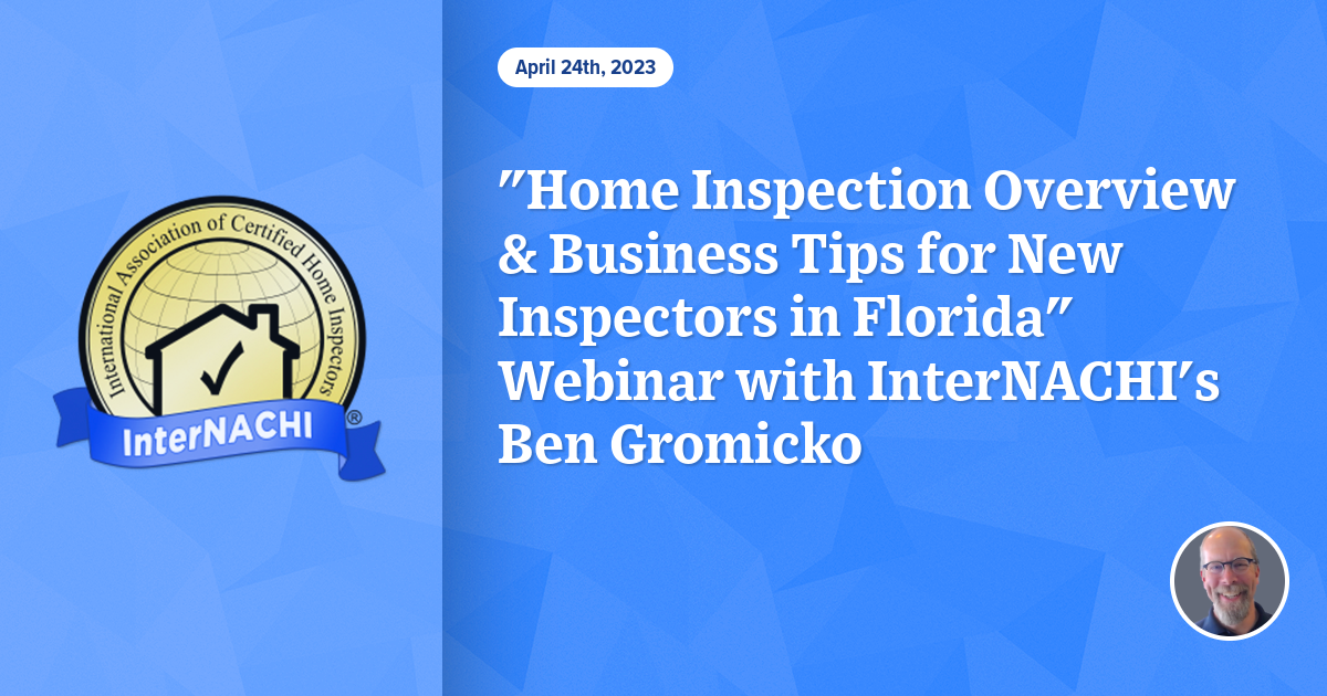 "Home Inspection Overview & Business Tips for New Inspectors in Florida ...