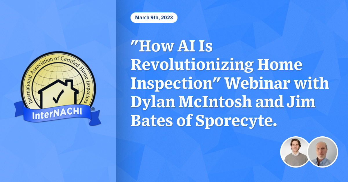 "How AI Is Revolutionizing Home Inspection" Webinar with Dylan McIntosh ...
