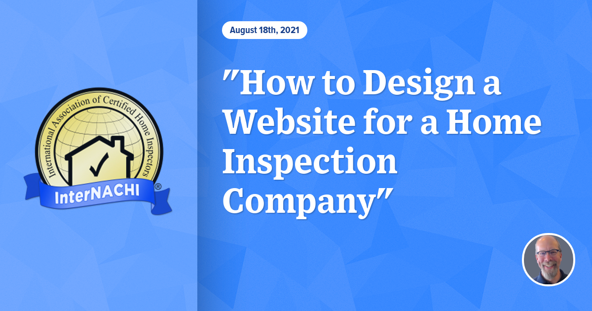 "How to Design a Website for a Home Inspection Company" - Free Home ...