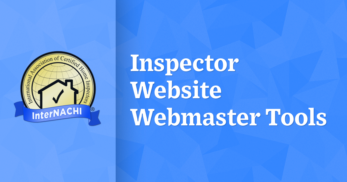 Inspector Website Webmaster Tools - InterNACHI®