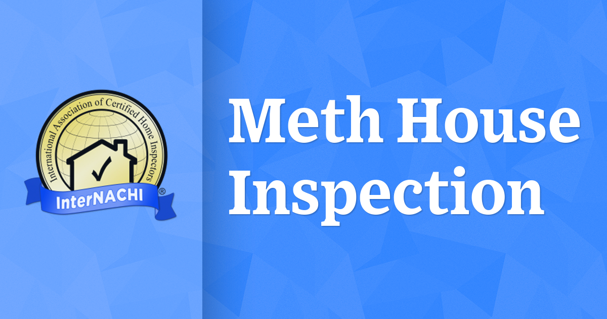 Meth House Inspection - InterNACHI®