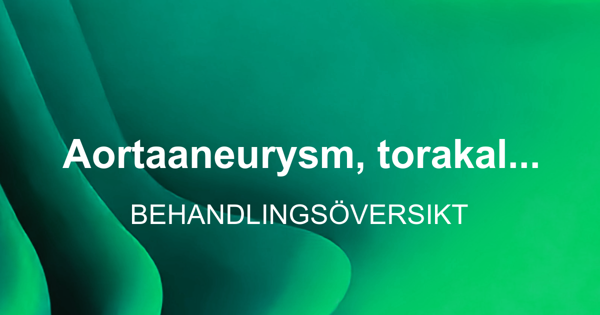 Aortaaneurysm, torakalt - aorta descendens och torakoabdominella aorta