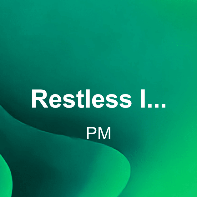 Restless legs syndrome (RLS)/Willis-Ekbom Disease (WED)