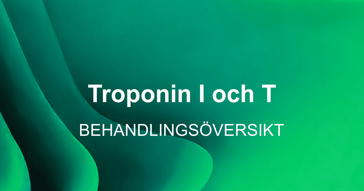 Troponin I och T